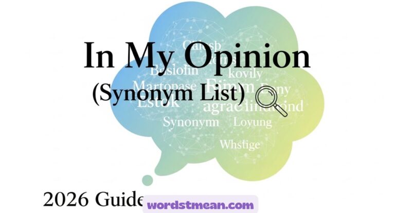 30 Other Ways to Say "In My Opinion" (Synonym List) | 2026 Guide